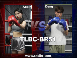 TLBC-BR51-Aoxin VS Deng(Custom) – The Legendary Boxing Club